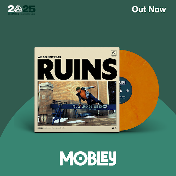 Mobley Releases New Album "We Do Not Fear Ruins" Today – Last Gang Records